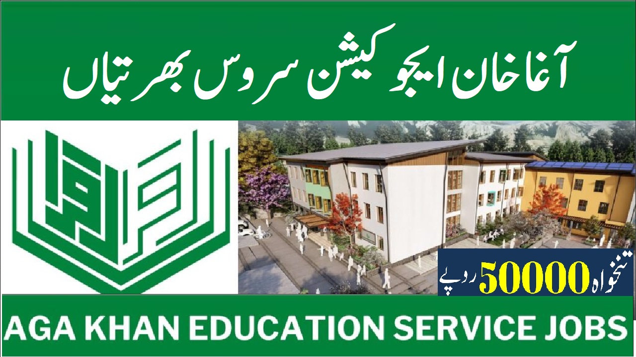 Aga Khan Education Service AKES Jobs 2025 Apply Online